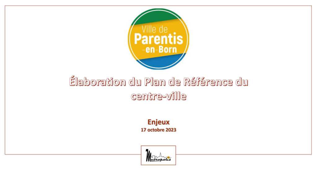 Plan de référence : bilan de la concertation - Ville de Parentis-en-Born